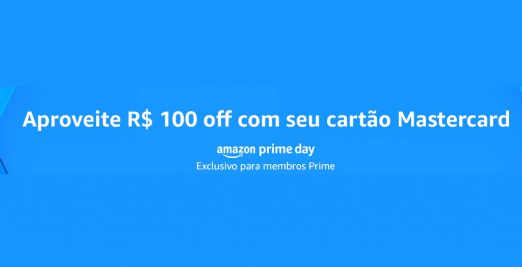 Amazon Prime Day - Cupom de R$ 100,00 de desconto para Membros PRIME ...